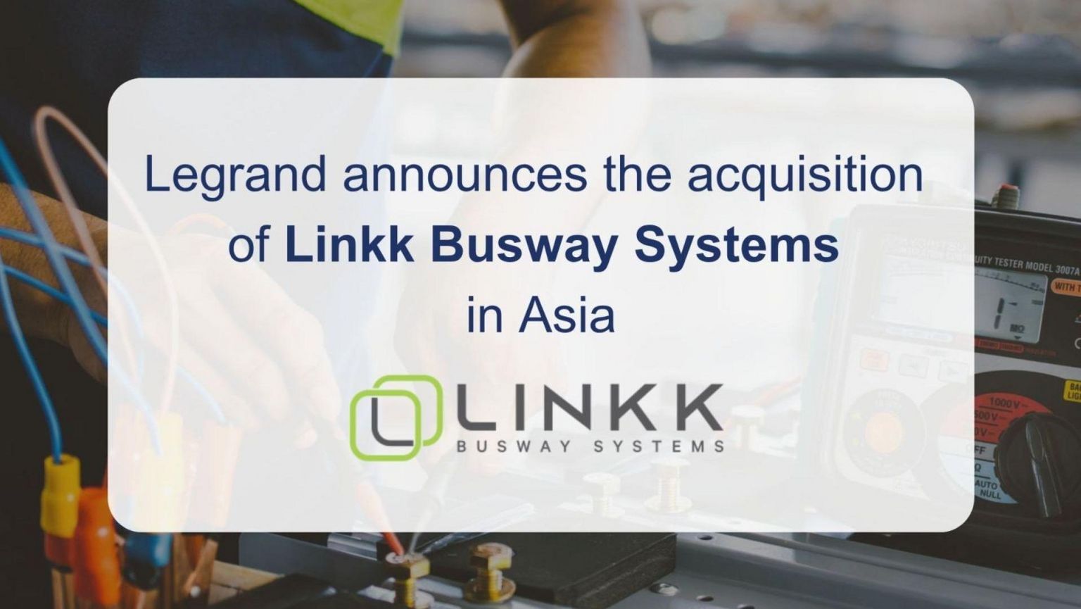 Legrand Acquires Linkk Busway Systems, Strengthening Global Leadership in Datacenters | French ...