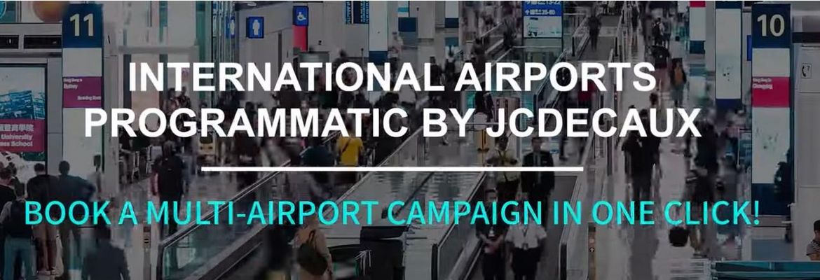 JCDecaux debuts global programmatic DOOH offer for airports | French Chamber of Commerce in ...