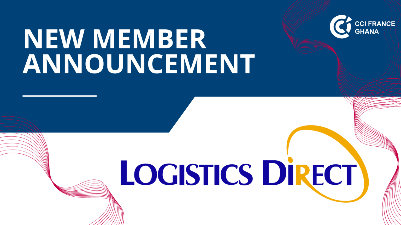 AKWAABA To Our New Member | Logistics Direct Ltd | CCI FRANCE GHANA