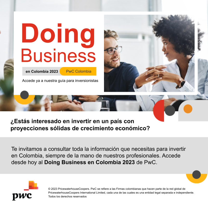 Doing Business en Colombia 2023 - PwC Colombia | CCI France Colombie