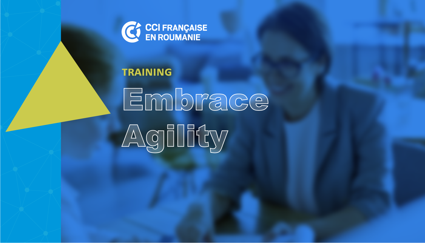 Workshop: Embrace Agility | CCI FRANCE ROUMANIE