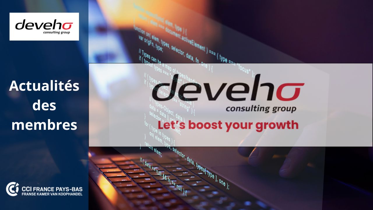 Deveho : new office in Amsterdam & new Business Developer | CCI France Pays-Bas